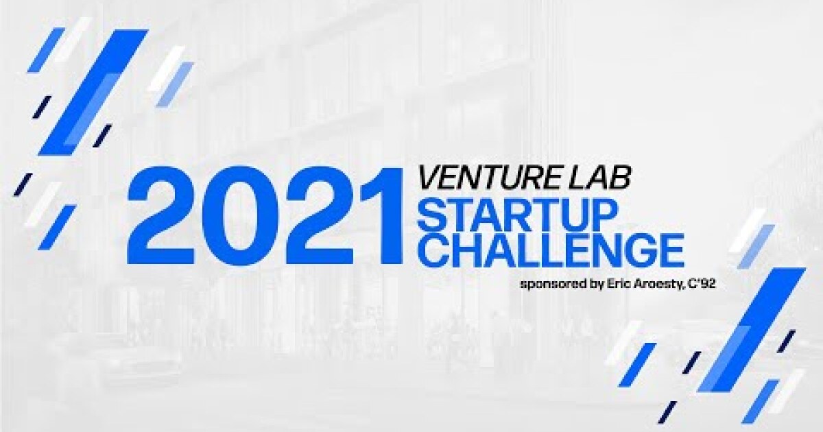 2021 Venture Lab Startup Challenge: Elevator Pitches